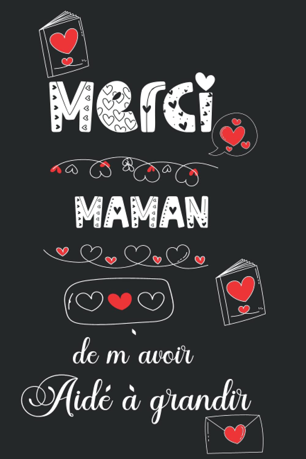 Buy merci maman de m'avoir aidé à grandir: Idée cadeau carnet de notes ...