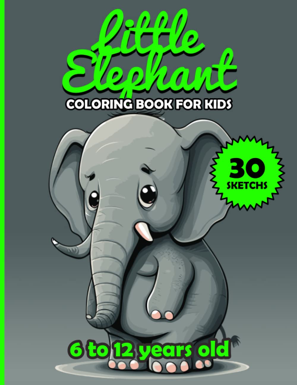 Little elephant coloring book for kids: 30 elephants to color (Little ...