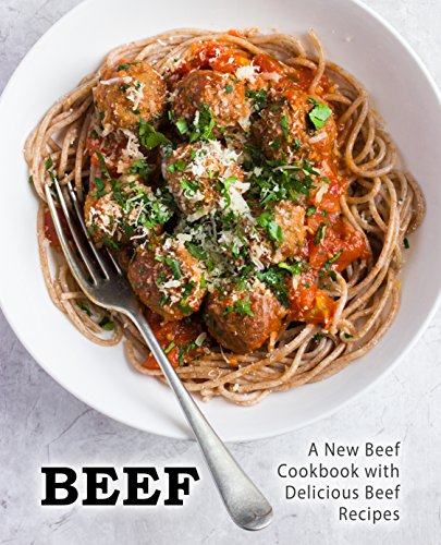 Beef: A New Beef Cookbook with Delicious Beef Recipes (English Edition ...