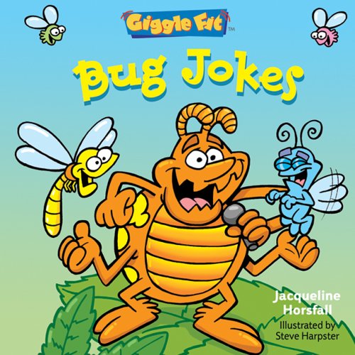 Amazon.com: Giggle Fit: Bug Jokes: Horsfall, Jacqueline, Harpster ...