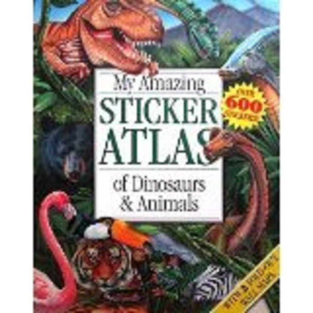 My Amazing Sticker Atlas Of Dinosaurs & Animals: B66ks Ltd ...