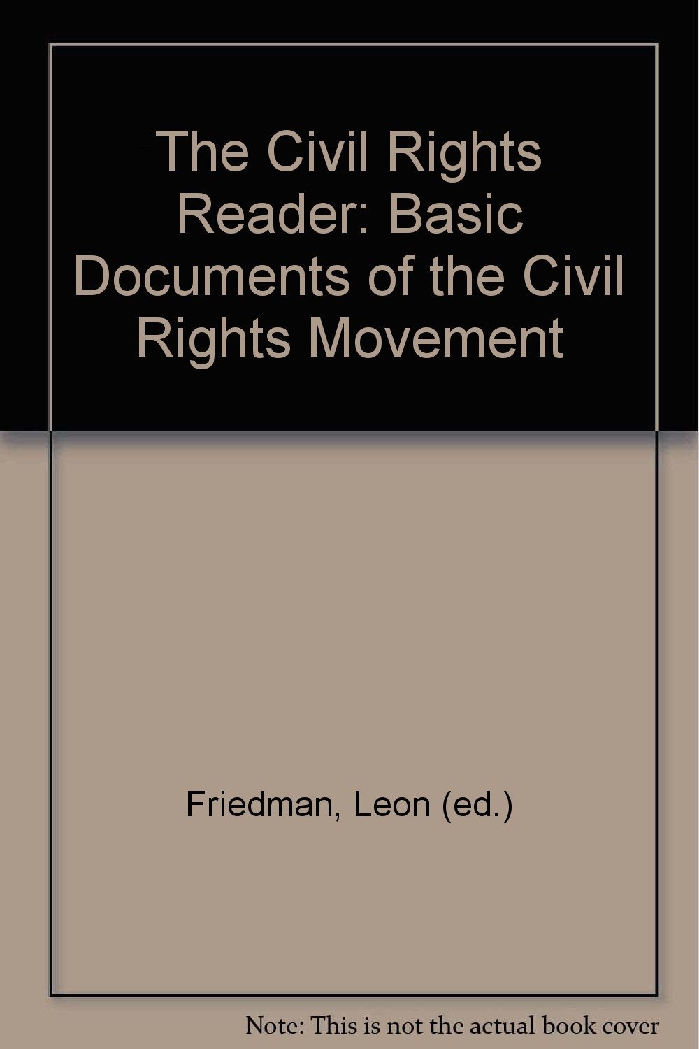 The Civil Rights Reader: Basic Documents of the Civil Rights Movement ...