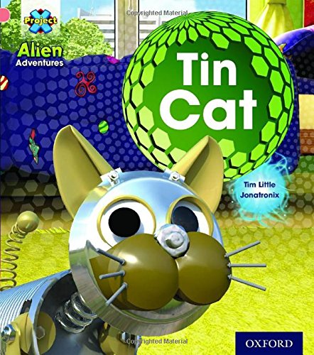 Project X: Alien Adventures: Pink: Tin Cat (Project X): Little, Tim ...