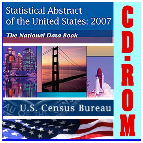 Statistical Abstract of the United States for 2007, Complete National ...