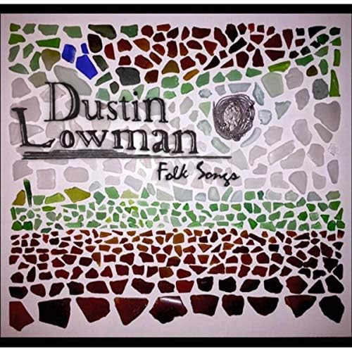 Amazon.co.jp: Folk Songs : Dustin Lowman: デジタルミュージック