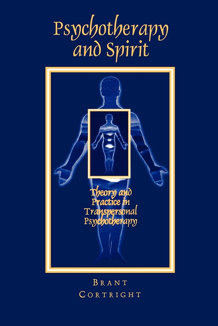 Psychotherapy and Spirit: Theory and Practice in Transpersonal ...