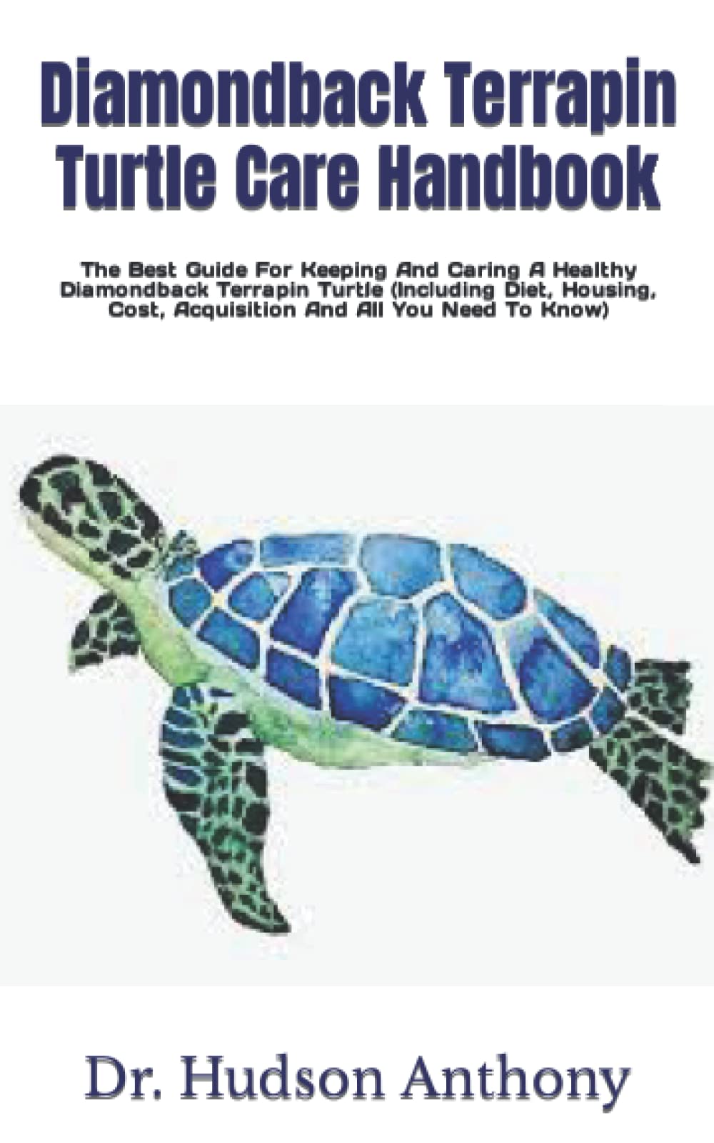 Diamondback Terrapin Turtle Care Handbook The Best Guide For Keeping ...