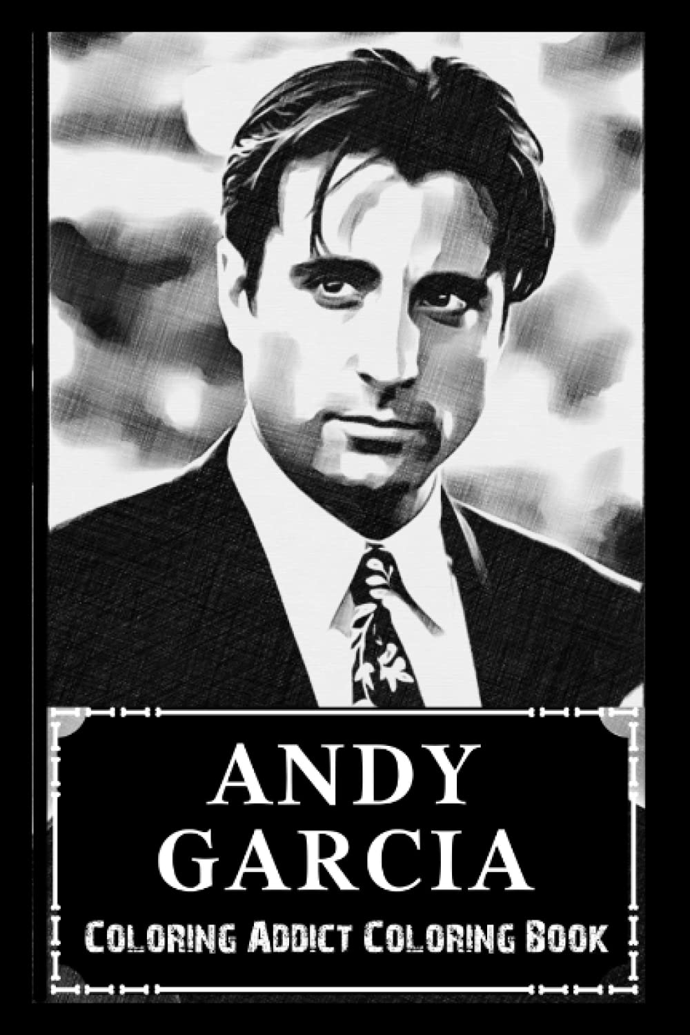 Coloring Addict Coloring Book: Andy Garcia Illustrations To Manage ...