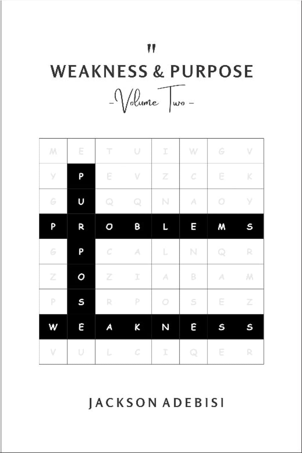 Problems, Weakness & Purpose (Volume 2): Weakness & Purpose eBook ...