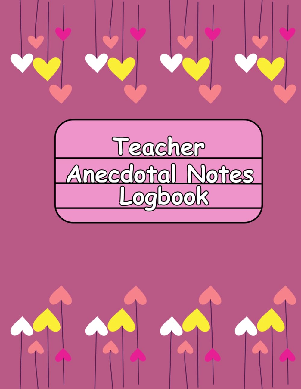 Amazon | Teacher Anecdotal Notes Log Book: A Teacher's Record Book To ...