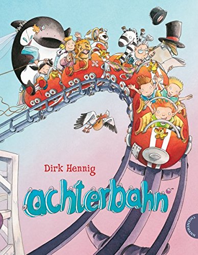 Achterbahn: Ein Wende-Dreh-Bilderbuch : Dirk Hennig: Amazon.de: Bücher