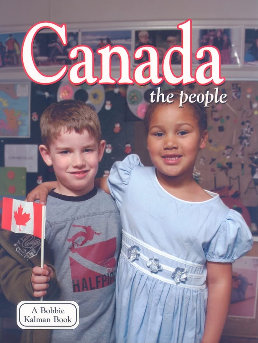 Canada - the people (revised, ed. 3): Kalman, Bobbie: 9780778796534 ...
