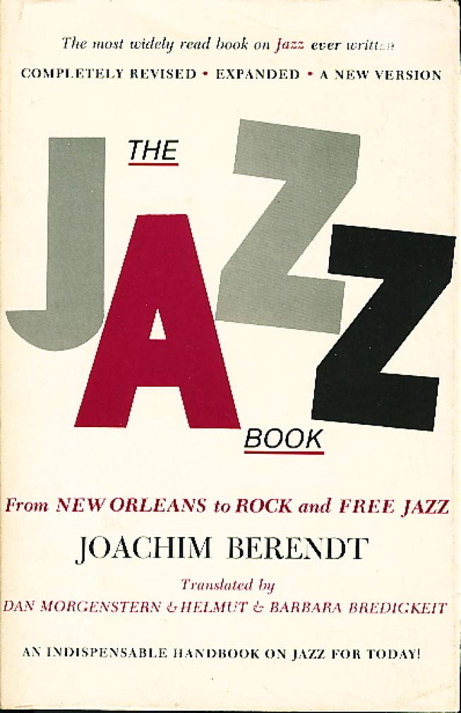 The jazz book;: From New Orleans to rock and free jazz,: Berendt ...
