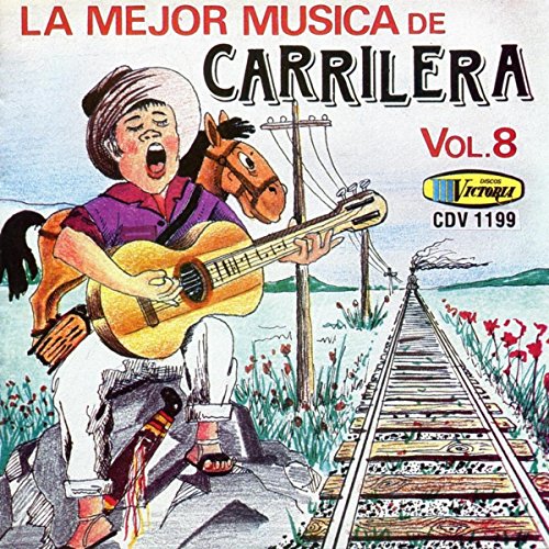 Amazon.com: La Mejor Musica De Carrilera Vol.8 : Various artists ...