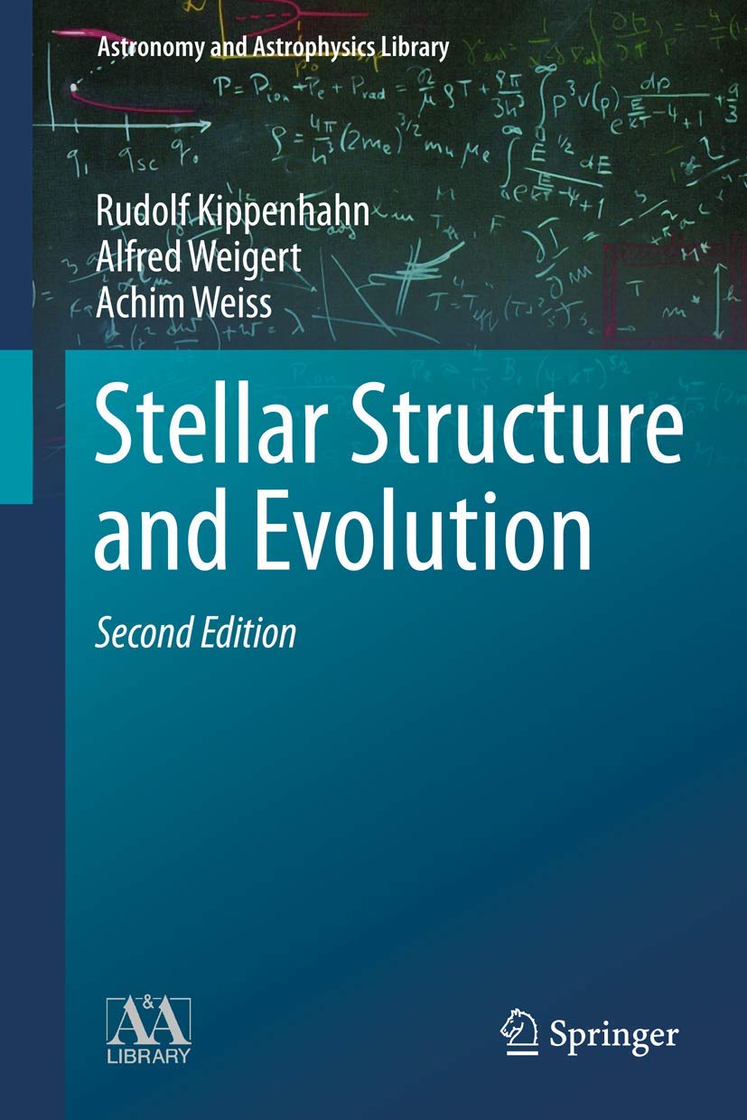 Buy Stellar Structure and Evolution (Astronomy and Astrophysics Library ...