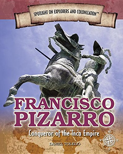 Amazon.com: Francisco Pizarro: Conqueror of the Inca Empire (Spotlight ...