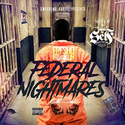 Amazon.com: Federal Nightmares [Explicit] : Fresho Franklin: Digital Music