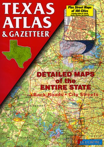 Texas Atlas & Gazetteer (Delorme Atlas & Gazetteer): DeLorme ...