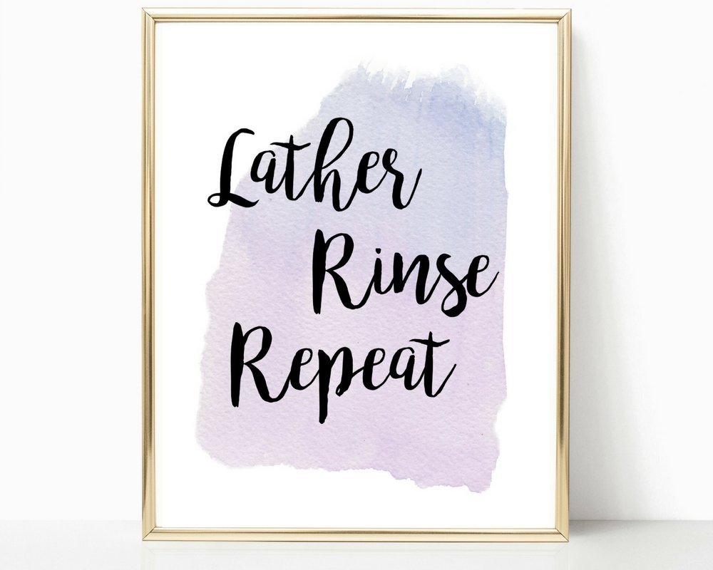 Amazon.com: A gorgeous splash"Lather Rinse Repeat!" bathroom art print ...