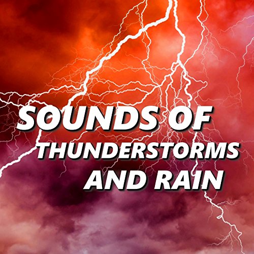 Sounds of Thunderstorms & Rain song by Sounds of Thunderstorms & Rain ...