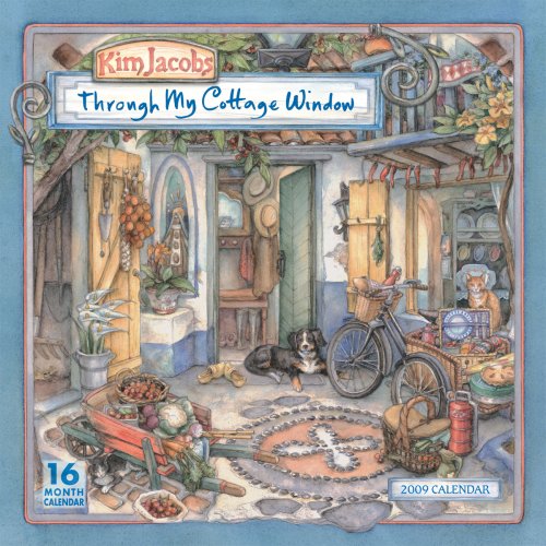 Through My Cottage Window 2009 Wall Calendar (Calendar): Kim Jacobs ...