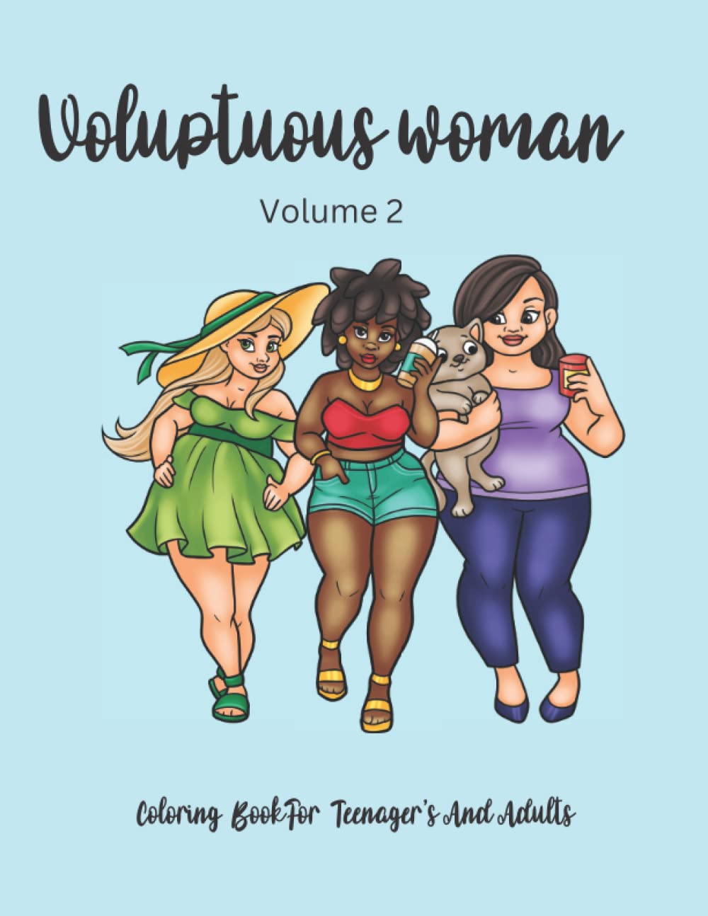 Voluptuous Women Volume 2: Coloring Book For teenagers and adults.More ...