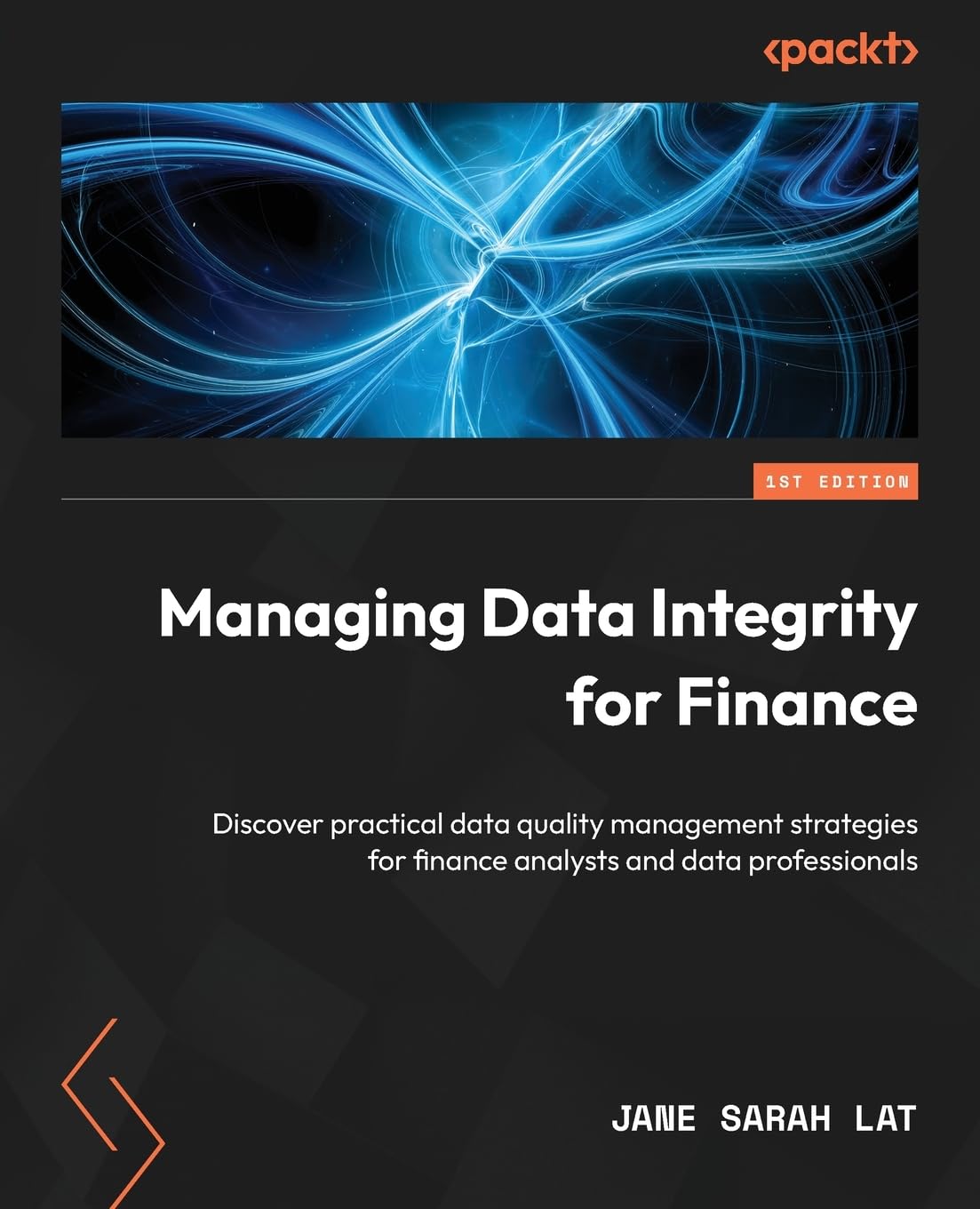 Buy Managing Data Integrity for Finance: Discover practical data ...