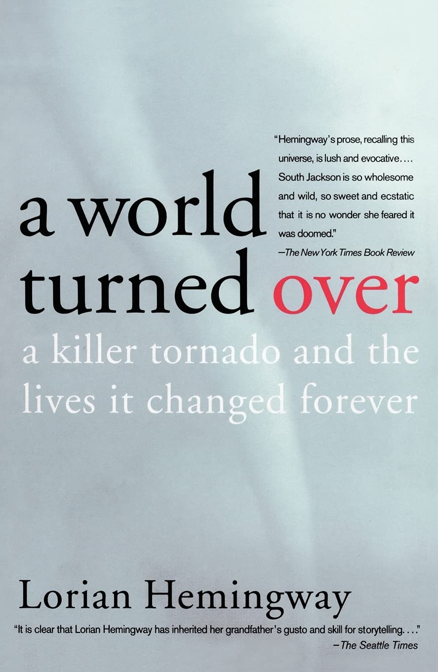 A World Turned Over: A Killer Tornado and the Lives It Changed Forever ...