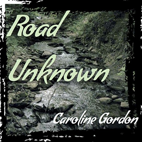Play Road Unknown by Caroline Gordon on Amazon Music