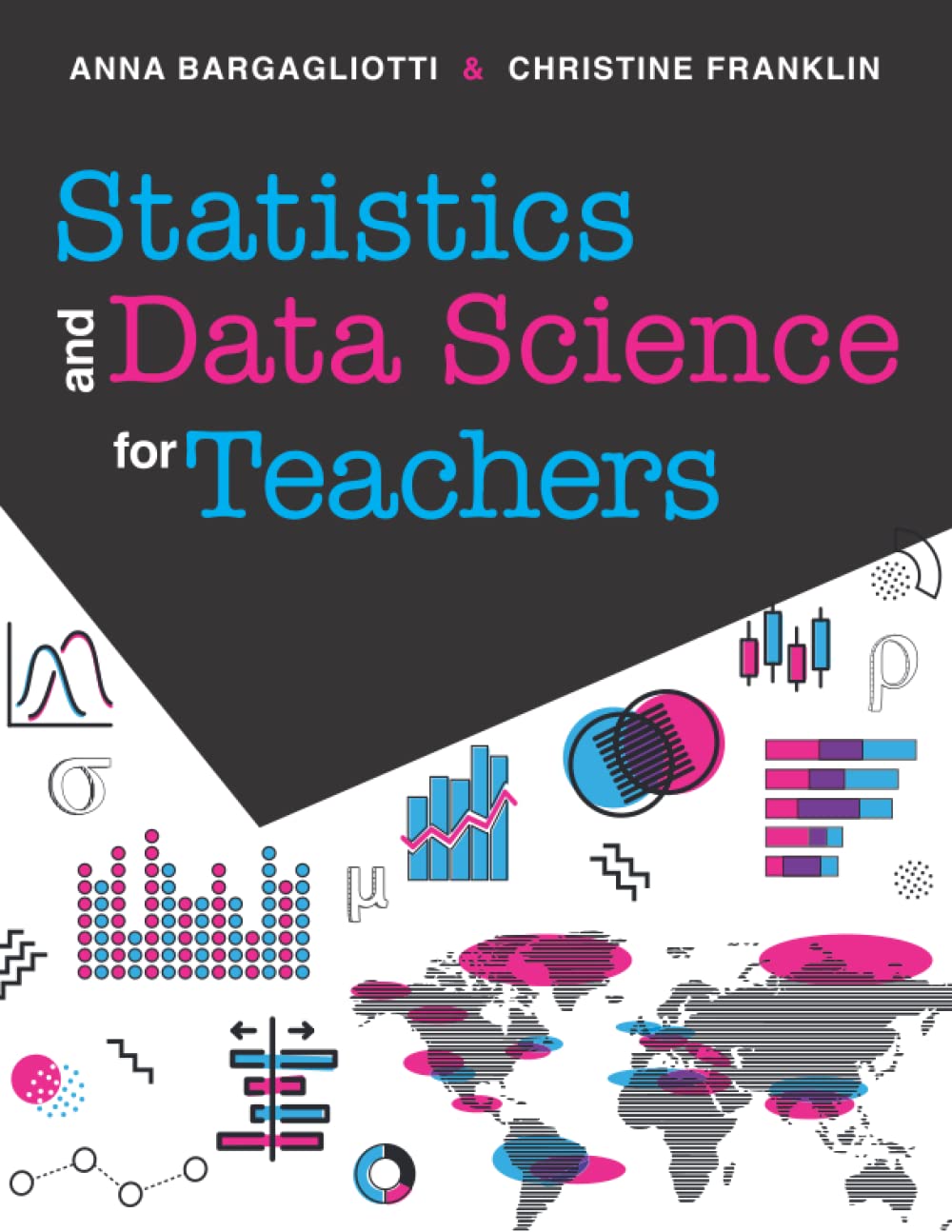 Statistics and Data Science for Teachers: Bargagliotti, Anna, Franklin ...