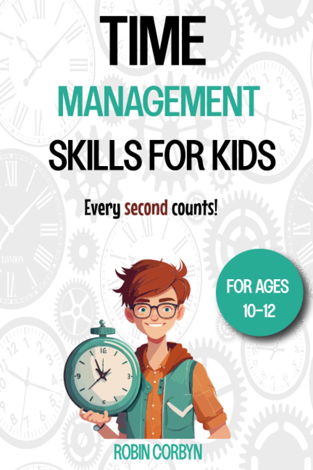 Time Management Skills for kids ages 10-12: Productive Activities and ...