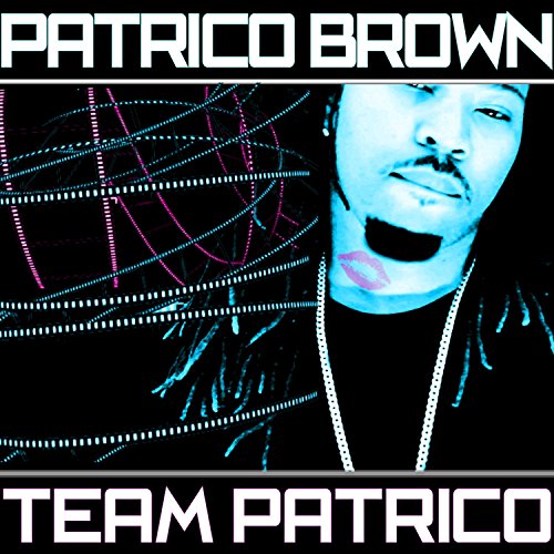Play Team Patrico by Patrico Brown on Amazon Music