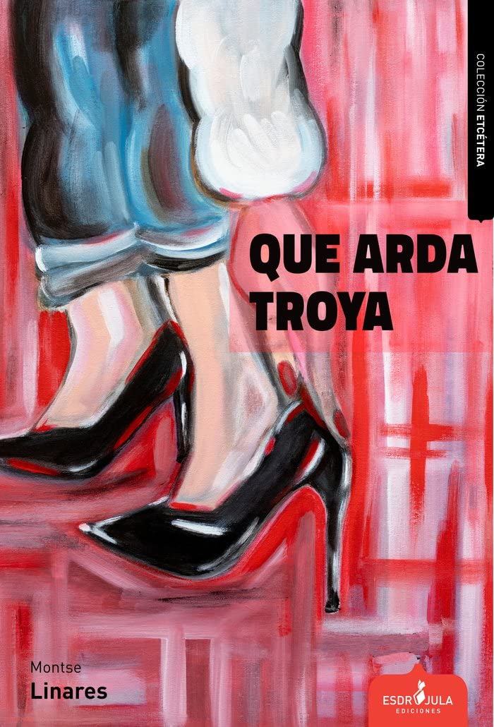 QUE ARDA TROYA : LINARES, MONTSE: Amazon.es: Libros