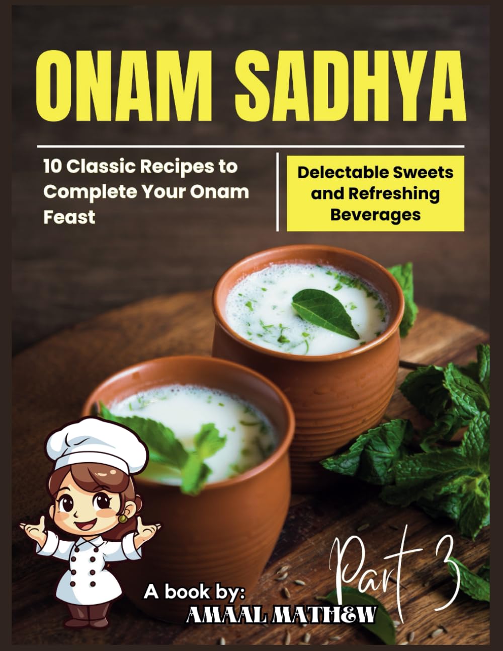 Buy Onam Sadhya Part 3: Delectable Sweets and Refreshing Beverages: 10 ...
