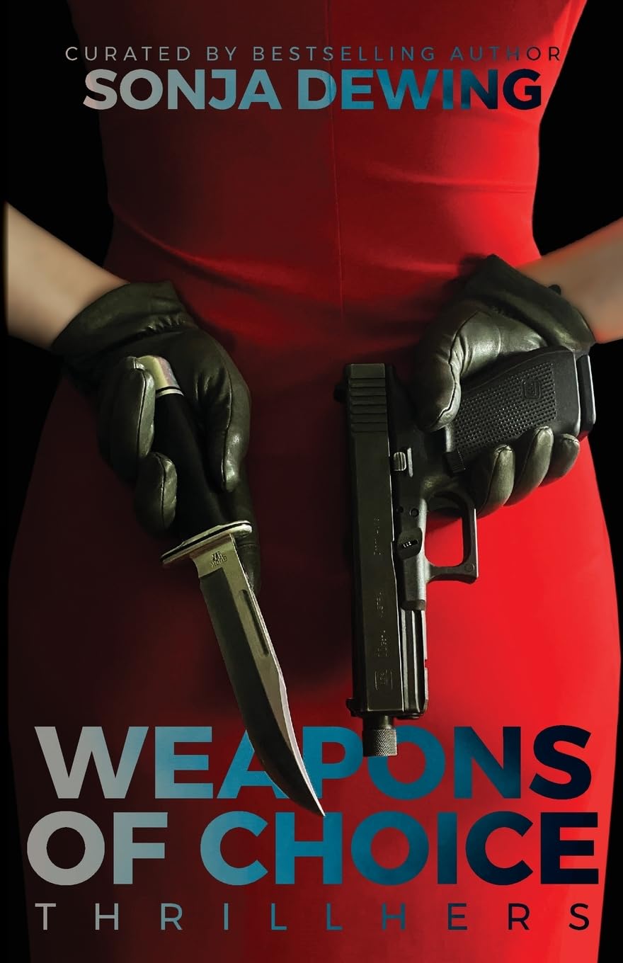 Weapons of Choice: ThrillHers Anthology (ThrillHers - Stories of Strong ...