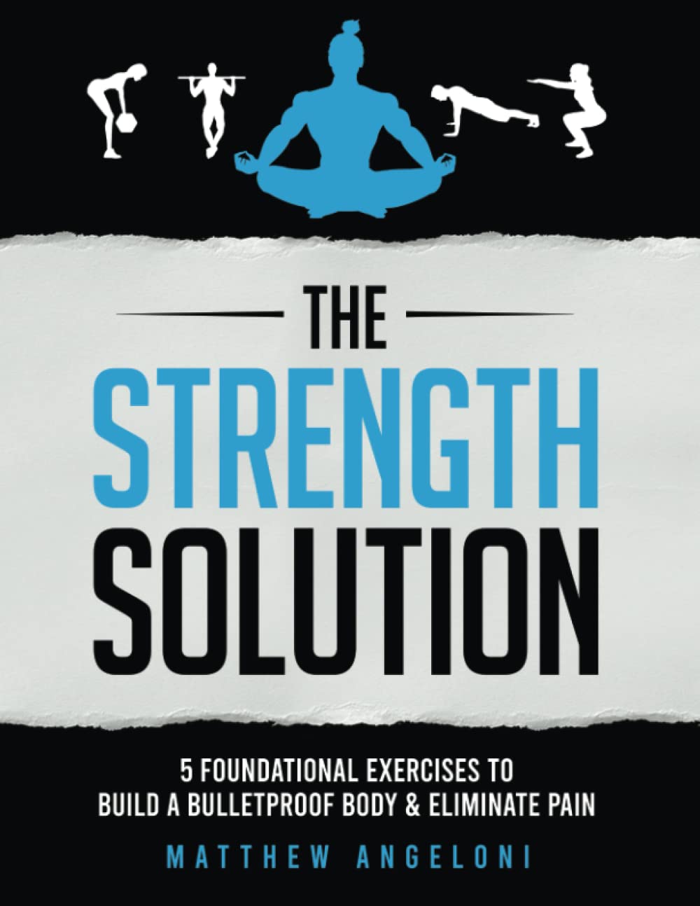 The Strength Solution: Angeloni, Matthew: 9798839906464: Amazon.com: Books