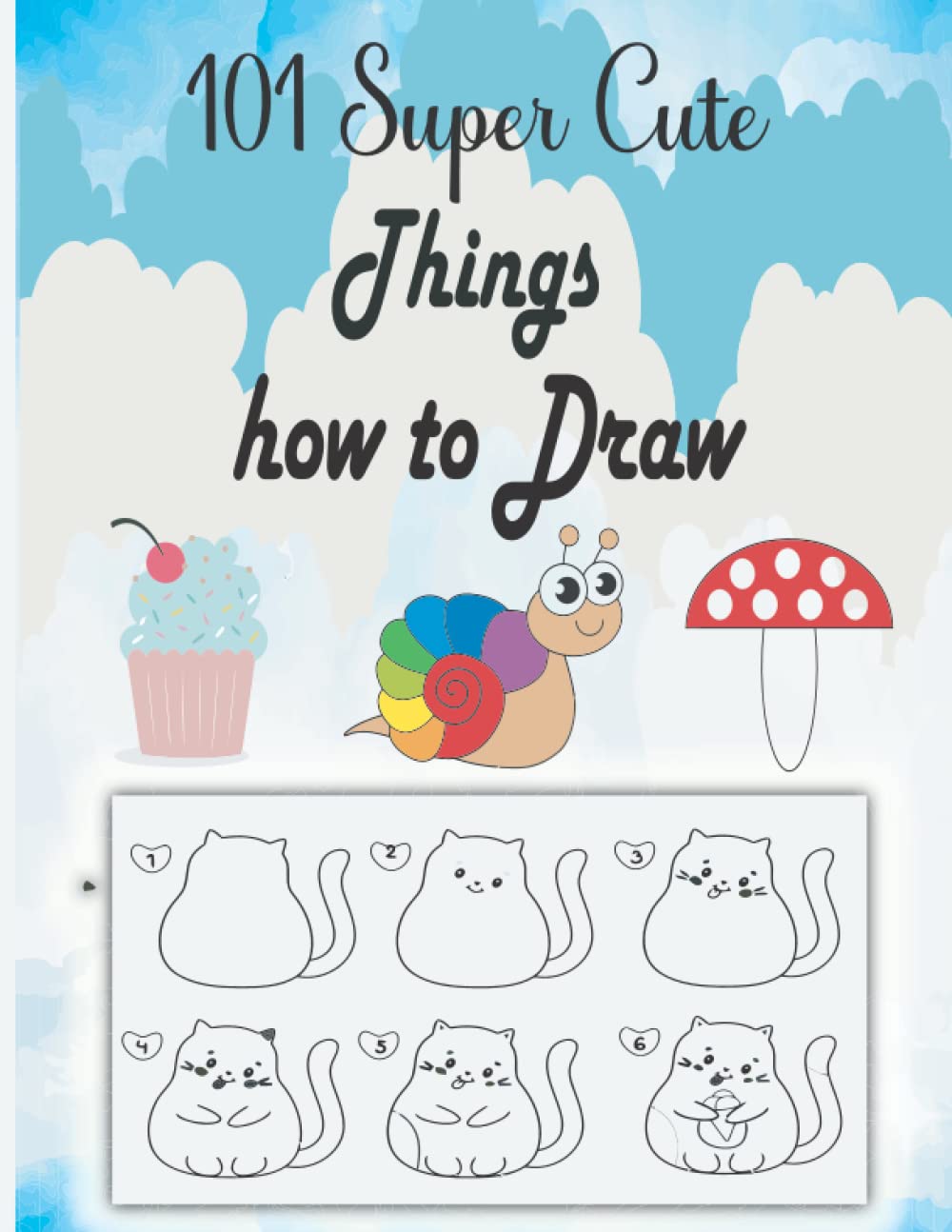 101 Super Cute Things how to Draw: Simple And Easy Drawing Book With ...
