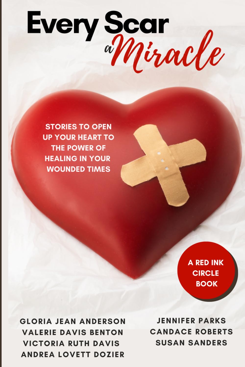 Every Scar a Miracle: Stories to open up your heart to the power of ...