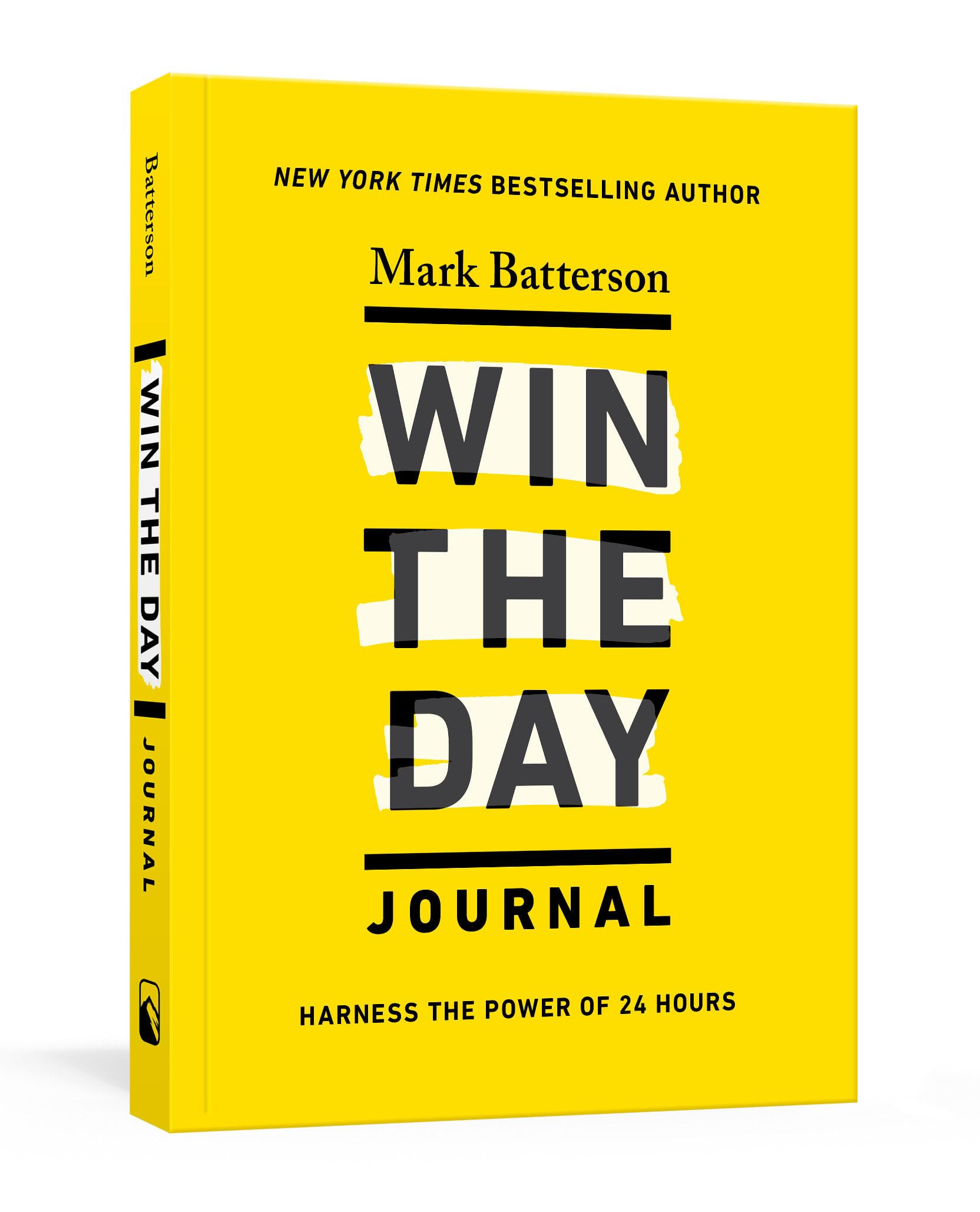 Win the Day Journal: Harness the Power of 24 Hours: Batterson, Mark ...