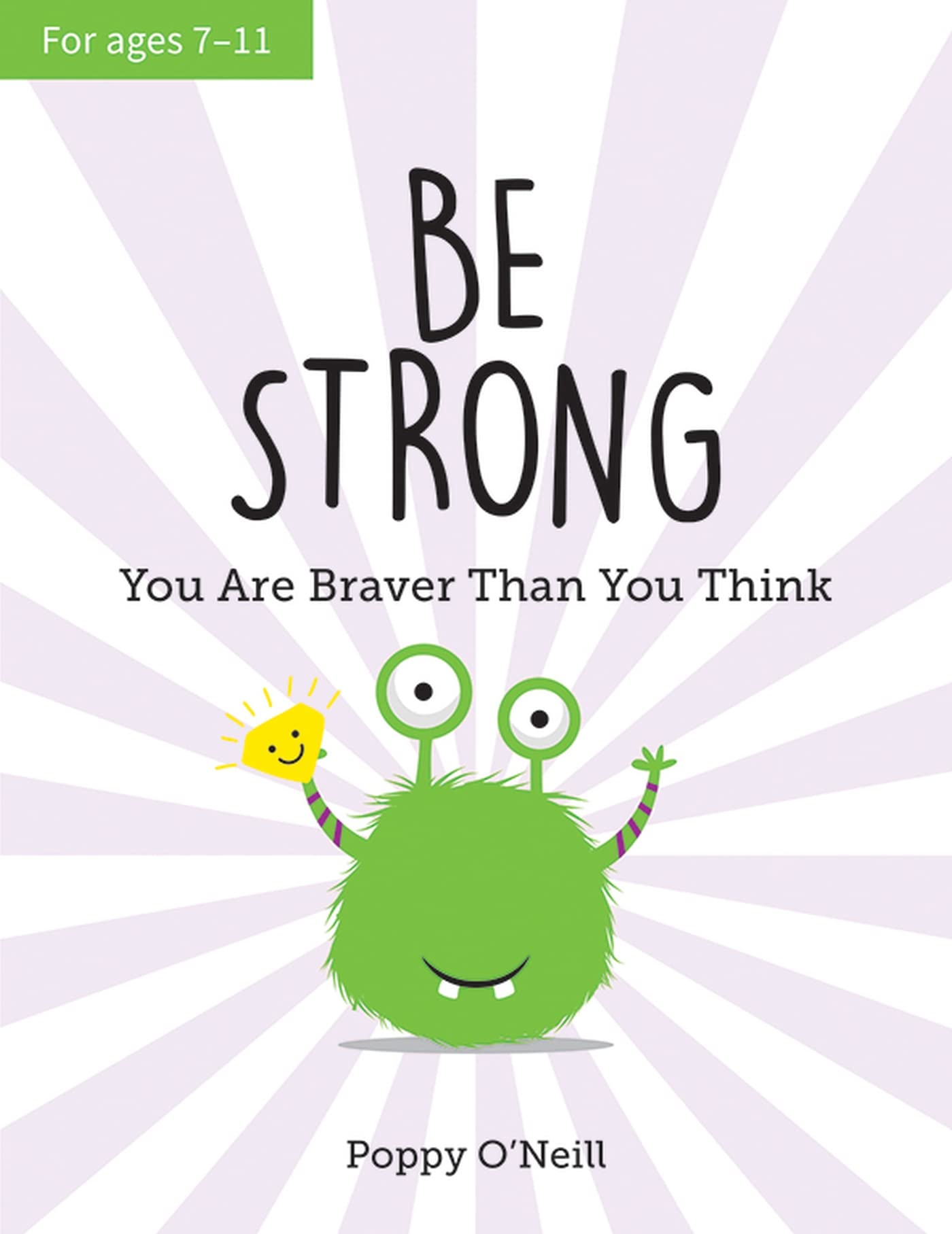 Be Strong: You Are Braver Than You Think: A Child's Guide to Boosting ...
