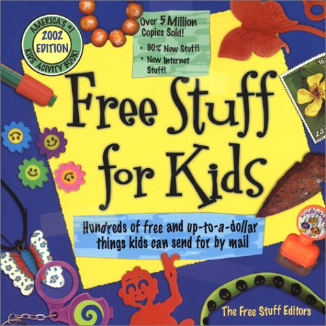 Free Stuff for Kids, 2002 Edition: Free stuff editors, The, Lansky ...