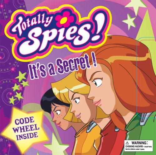 Buy Totally Spies!: It's a Secret Book Online at Low Prices in India ...