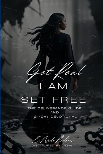 Get Real: I Am Set Free: The Deliverance Guide and 21-Day Devotional ...