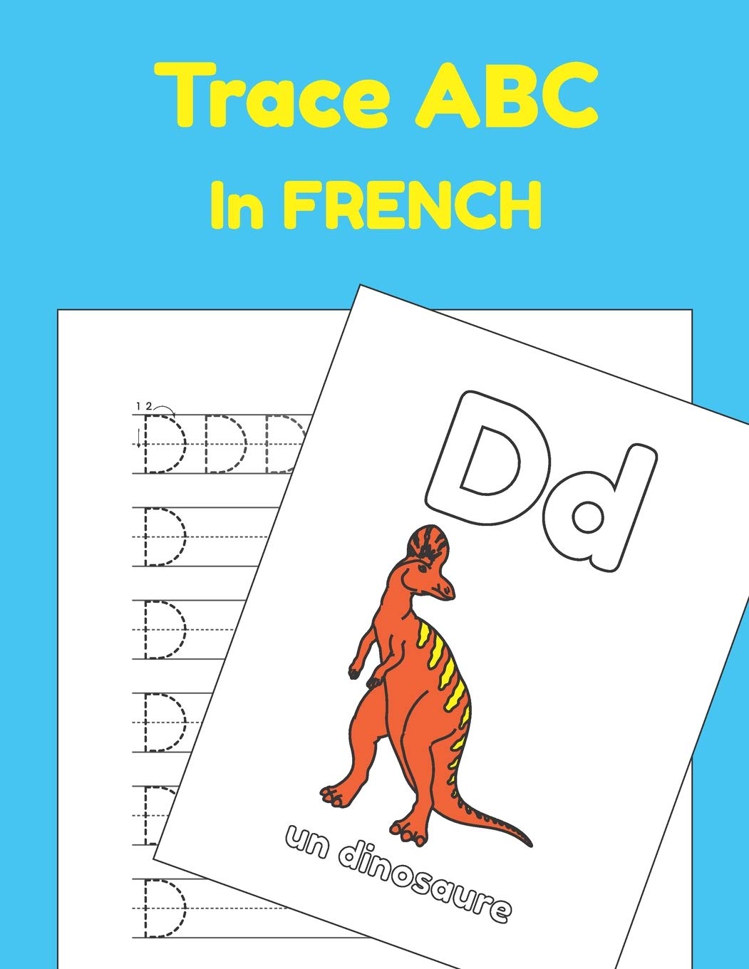 Amazon.com: Trace ABC In French: Printing Practice Worksheets To Learn ...