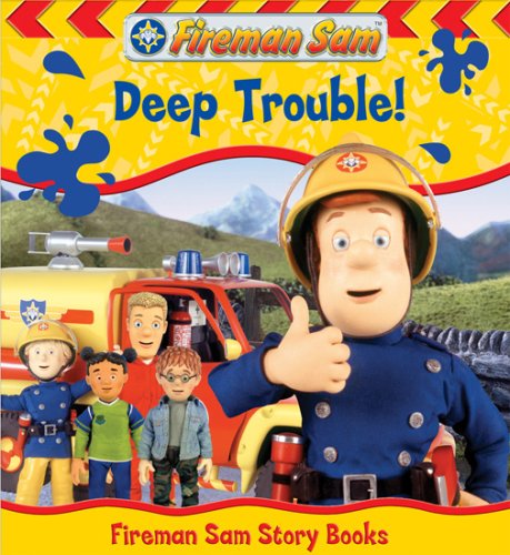 Deep Trouble (Fireman Sam): Amazon.co.uk: no name: 9781405229357: Books