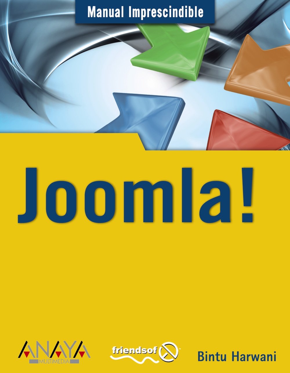 Joomla! / Foundation Joomla! (Manual Imprescindible / Essential Manuals) (Spanish Edition): B.M ...