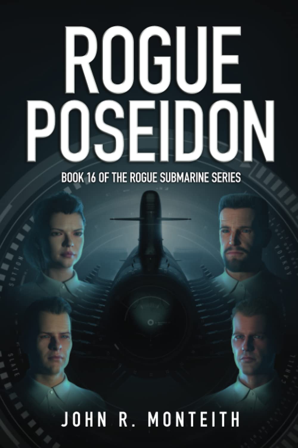 Rogue Poseidon (Rogue Submarine): Monteith, John R.: 9781640621374: Amazon.com: Books