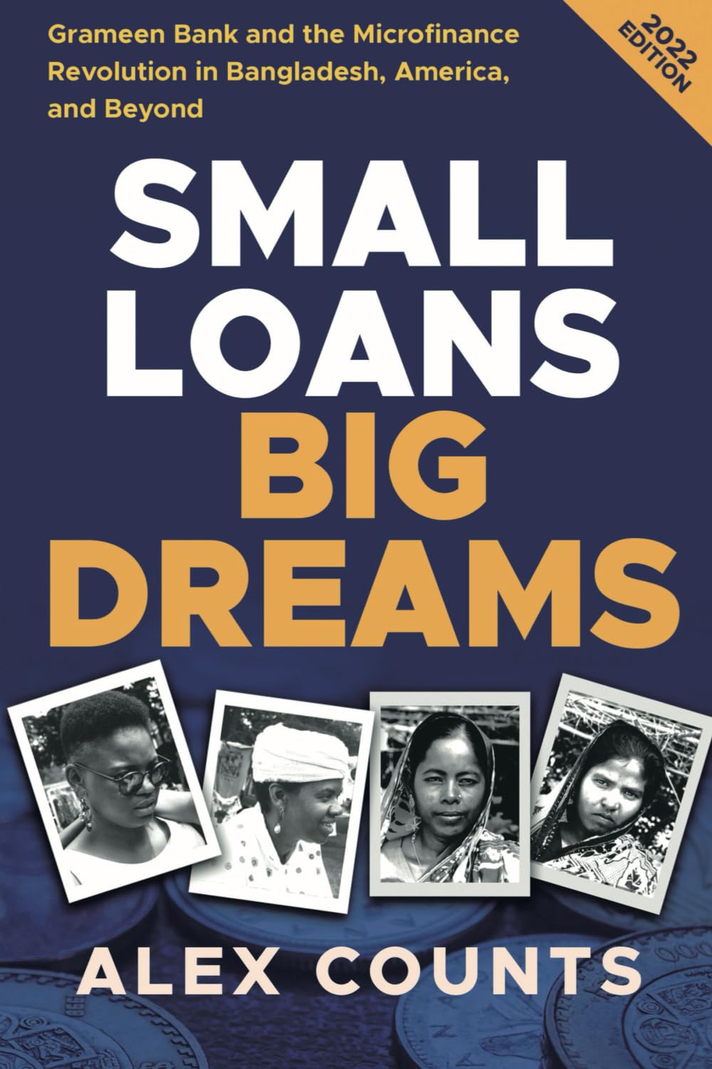 Small Loans, Big Dreams, 2022 Edition: Grameen Bank and the ...