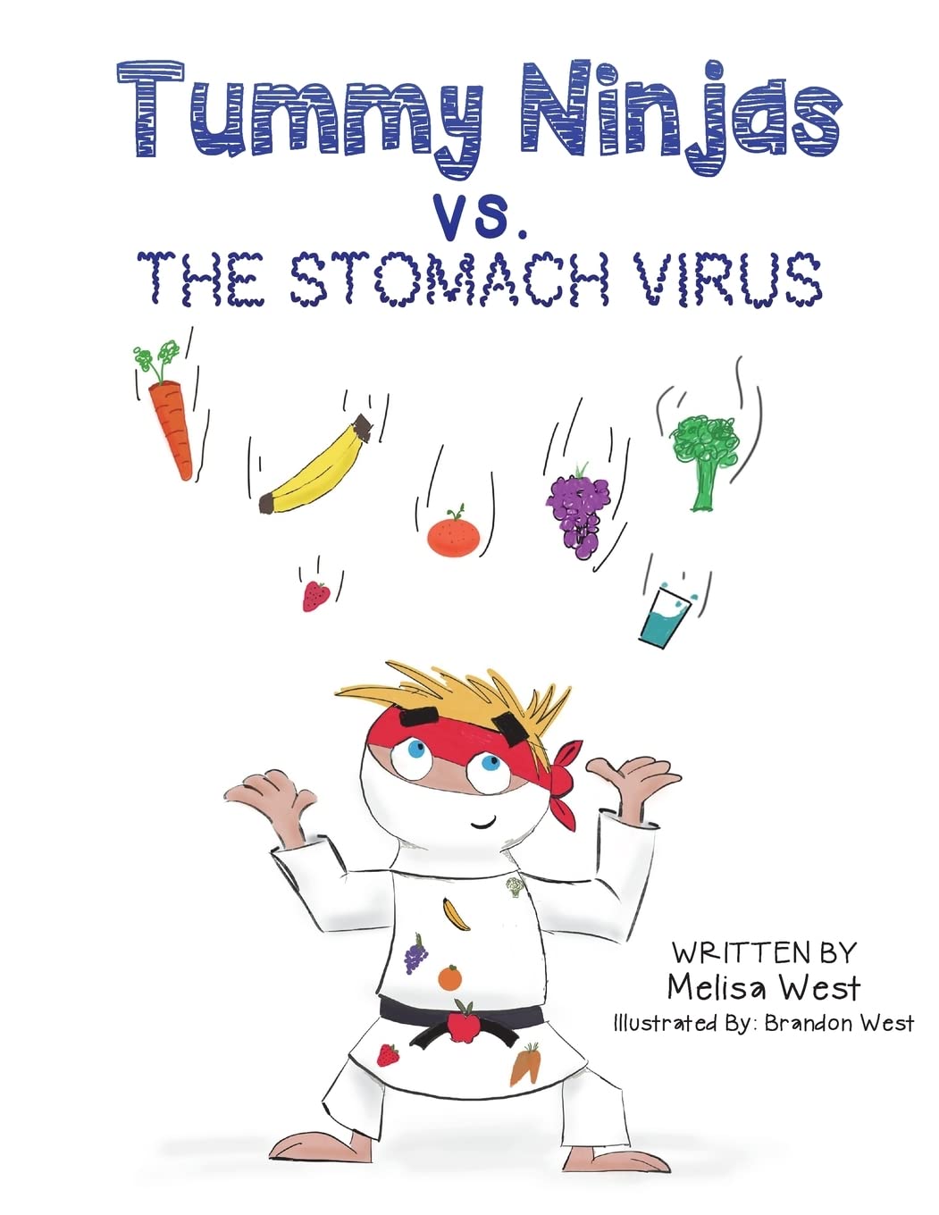 Tummy Ninjas vs. the Stomach Virus: West, Melisa, West, Brandon ...