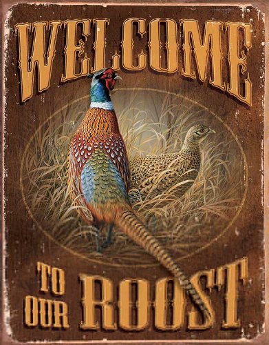 Welcome to Our Roost Pheasant Scenic Tin Sign by Rosemary Millette ...
